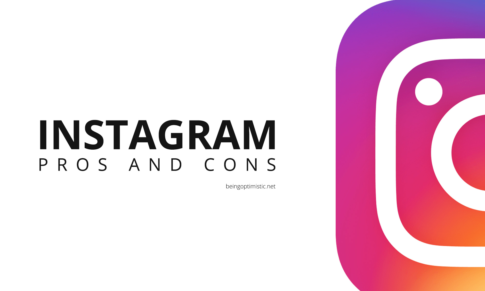 Pros and Cons of Instagram in 2022 | For Business, Advertising & Parents