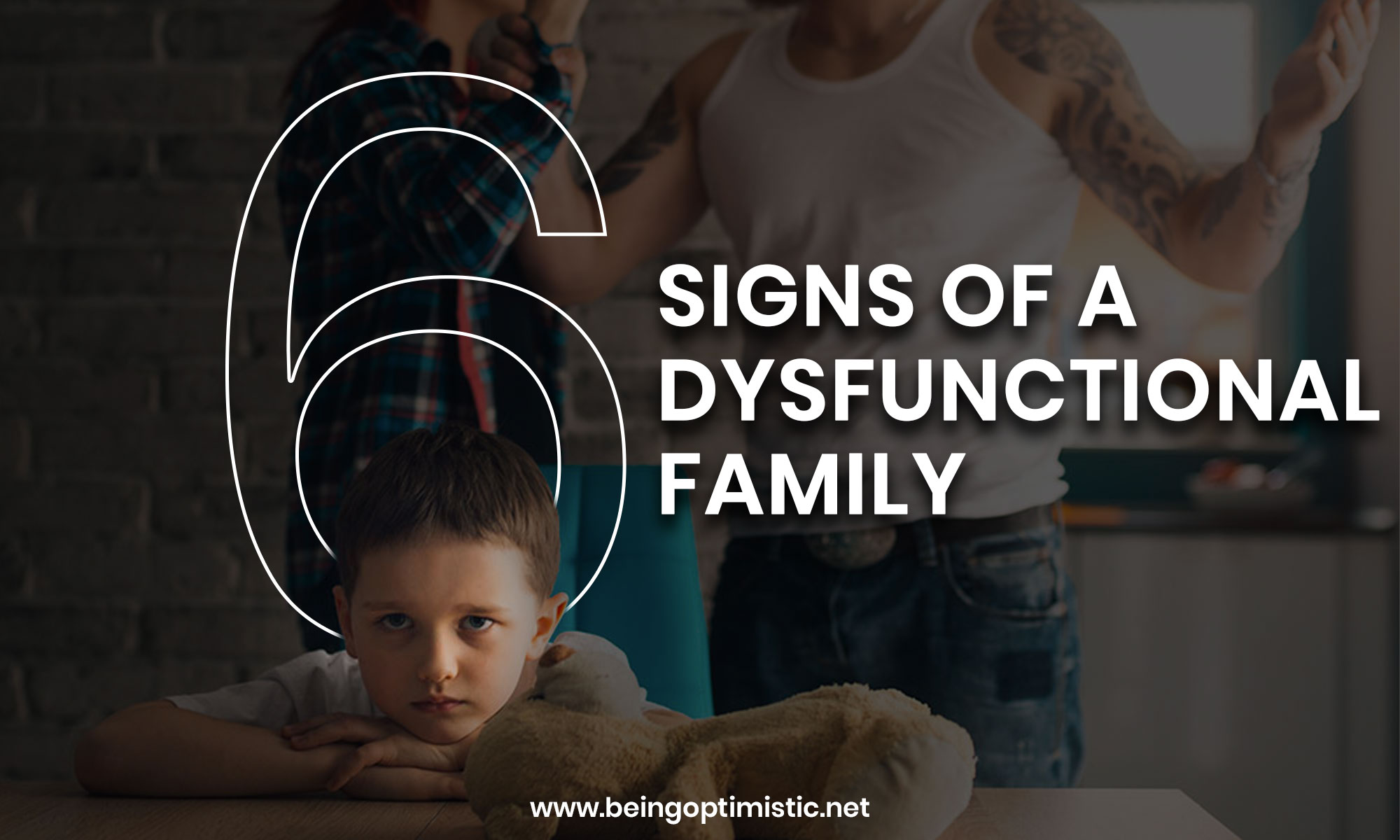 6 Signs of a Dysfunctional Family in 2022 [Alarming Ones]