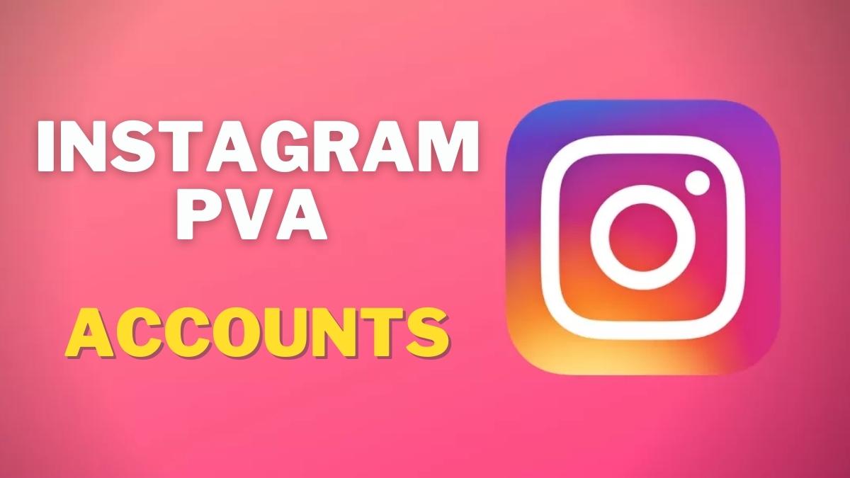 Things to Know Before Buy Instagram PVA Accounts